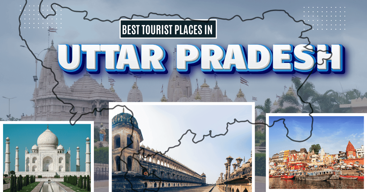 10 Best Tourist Places in Uttar Pradesh